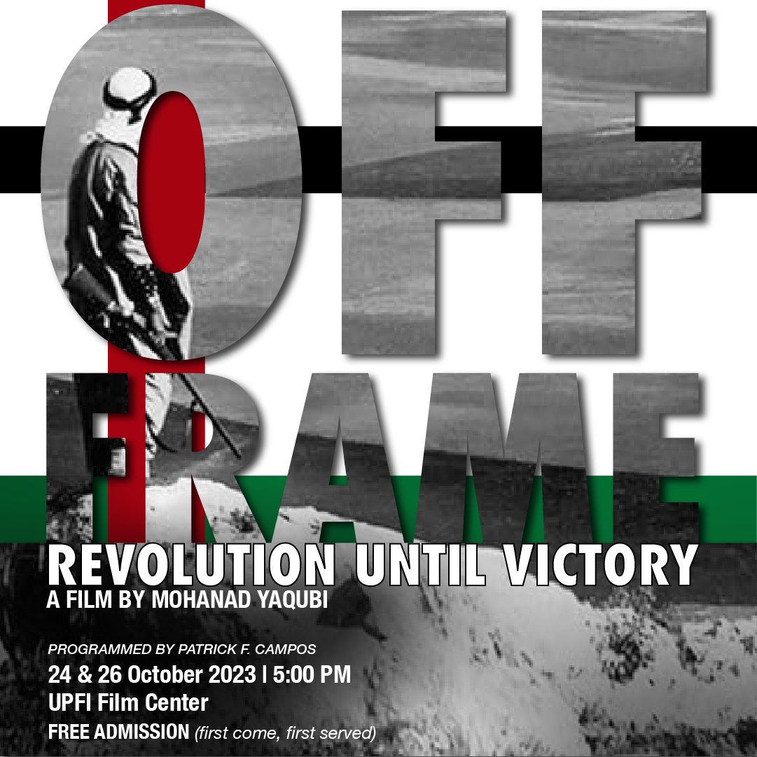 Free Screening: Off Frame AKA Revolution Until Victory – UP Alumni Website